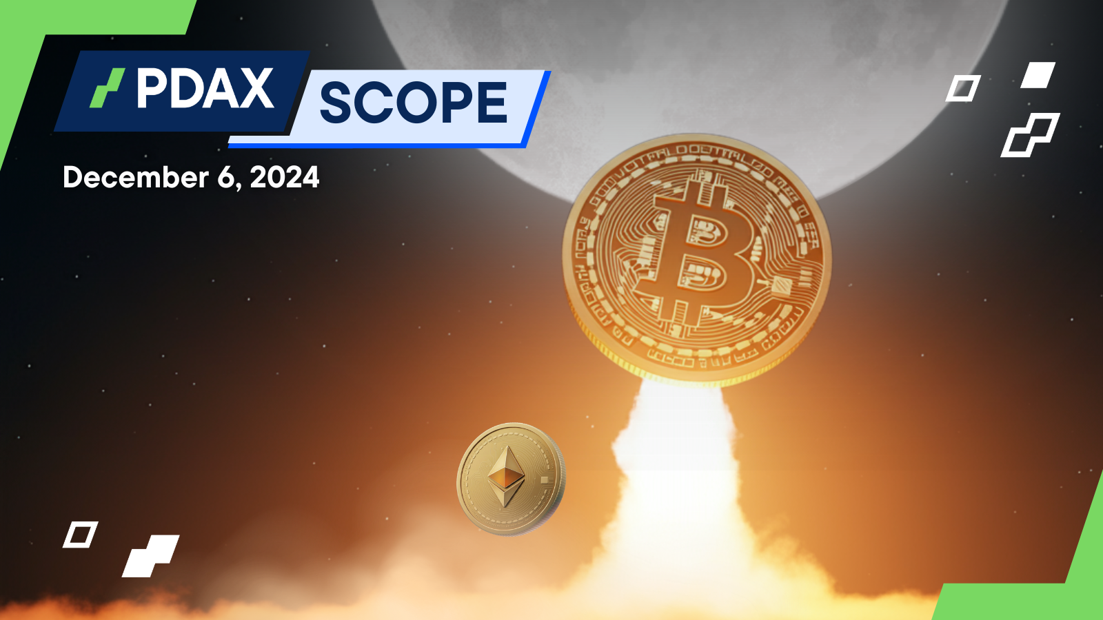 PDAX Learn | PDAXScope: BTC breaks 100K and ETH is on the verge of a boom